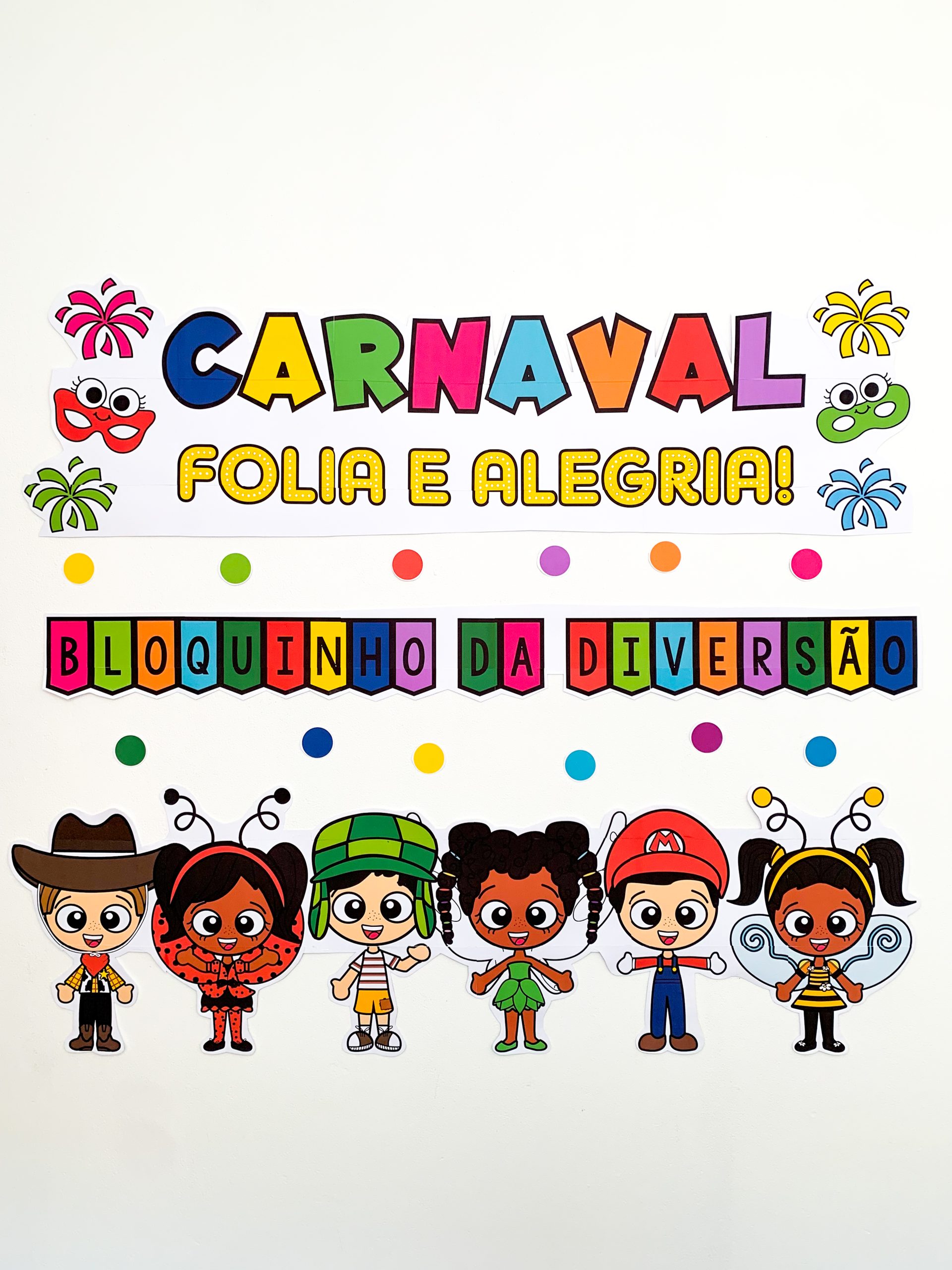 PAINEL CARNAVAL - FOLIA E ALEGRIA - Espaço Pedagógico Encantar